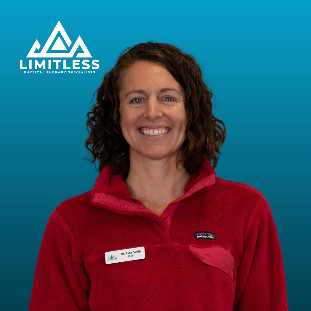 DR. KATIE SMITH - Limitless Physical Therapy